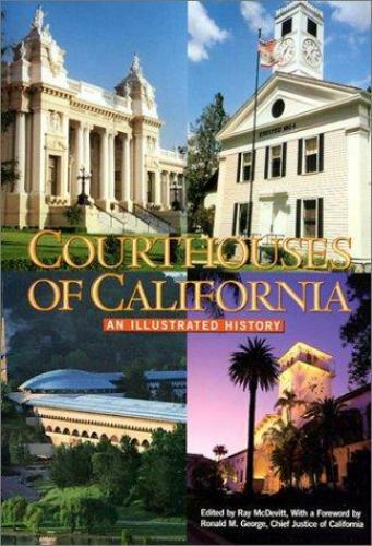 Courthouses of California : An Illustrated History by California ...