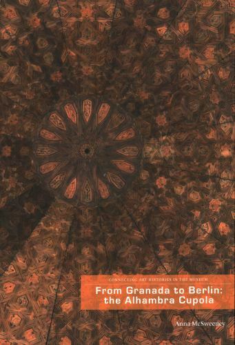 From Granada to Berlin : The Albhambra Cupola by Anna McSweeney (2020 ...