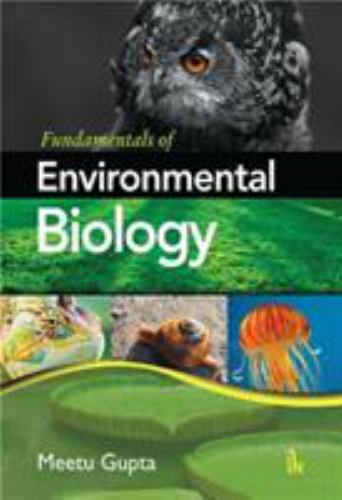 Fundamentals of Environmental Biology by Meetu Gupta (2018, Trade ...