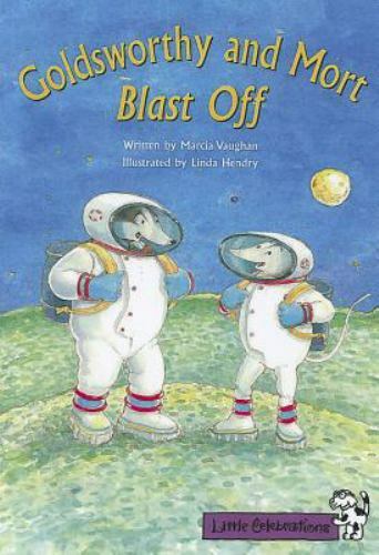 Goldsworthy and Mort Blast Off by Marcia K. Vaughan (1997, Trade ...