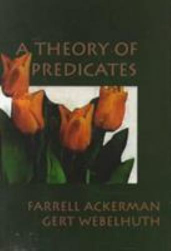 Lecture Notes Ser.: Theory of Predicates by Farrell Ackerman and Gert ...