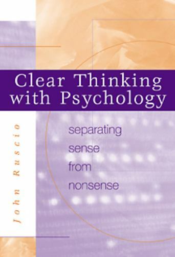 Clear Thinking with Psychology : Separating Sense from Nonsense by John ...
