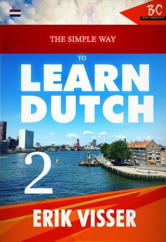 Simple Way to Learn Dutch 2 by Erik Visser (2020, Trade Paperback) for ...