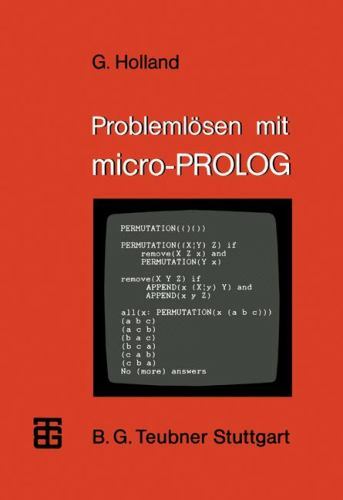 Mikrocomputer-Praxis Ser.: Problemlösen Mit Micro-Prolog by Gerhard Holland (1986, Trade ...