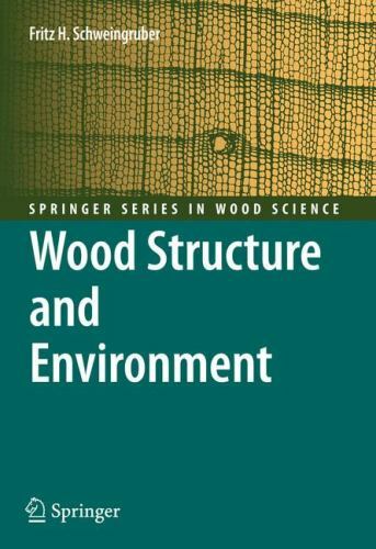 Springer Series in Wood Science Ser.: Wood Structure and Environment by ...