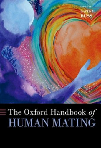 Oxford Handbook of Human Mating by David M. Buss (2023, Hardcover) for ...