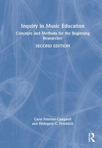 Inquiry in Music Education by Hildegard C. Froehlich and Carol Frierson ...