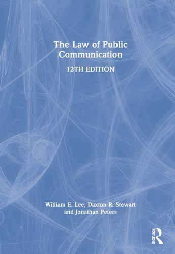 Law of Public Communication by Jonathan Peters, William E. Lee and ...