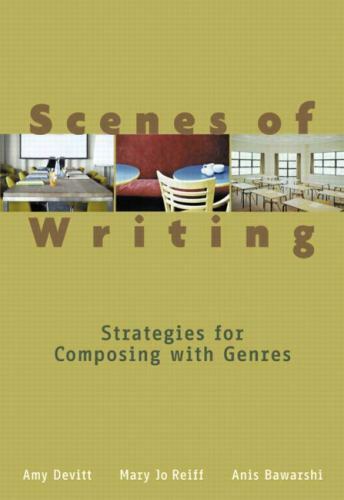 Scenes of Writing : Strategies for Composing with Genres by Amy Devitt ...