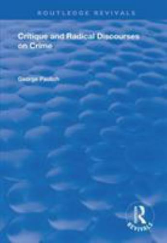 Routledge Revivals Ser.: Critique and Radical Discourses on Crime by ...