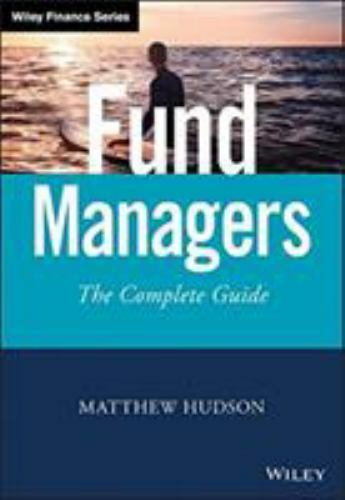 Wiley Finance Ser.: Fund Managers : The Complete Guide by Matthew ...