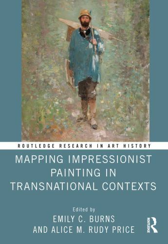 Mapping Impressionist Painting in Transnational Contexts by Alice M ...