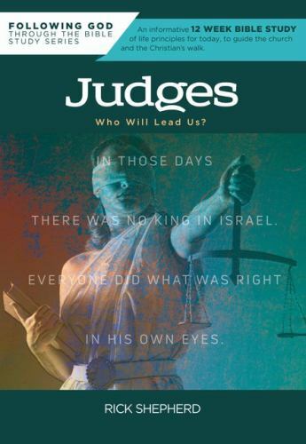 Following God Judges: Who Will Lead Us? by Richard Shepherd (2020 ...