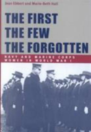 First, the Few, the Forgotten : Navy and Marine Corps Women in World ...