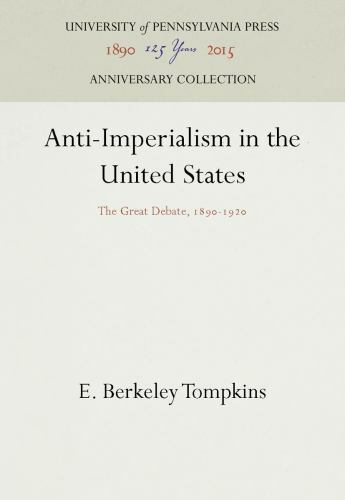 Anniversary Collection: Anti-Imperialism in the United States : The ...