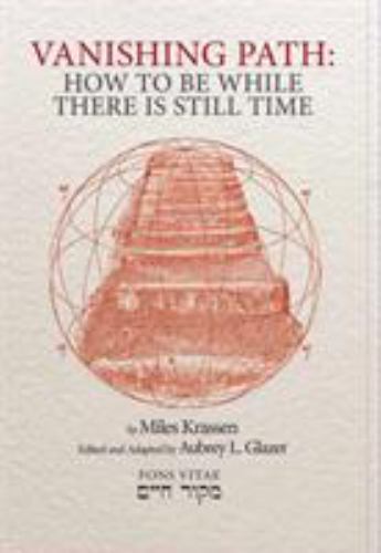 Vanishing Path : How to Be While There Is Still Time by Miles Krassen ...