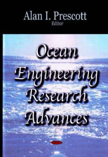 Ocean Engineering Research Advances by Alan I. Prescott (2007 ...