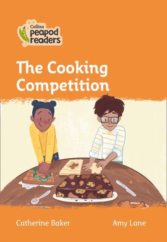 Collins Peapod Readers - Level 4 - the Cooking Competition by Catherine ...