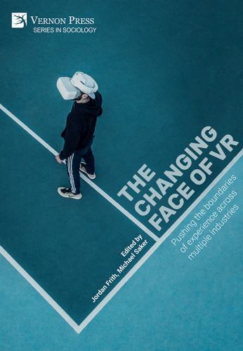 Changing Face of VR: Pushing the Boundaries of Experience Across ...