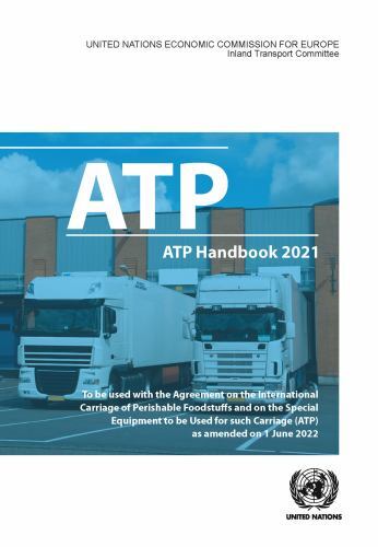 ATP Handbook 2021 : The Agreement on the International Carriage of ...