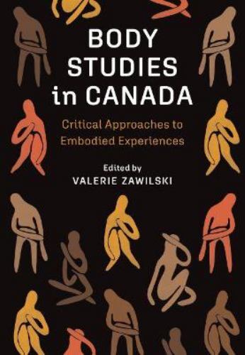 Body Studies in Canada : Critical Approaches to Embodied Experiences by ...
