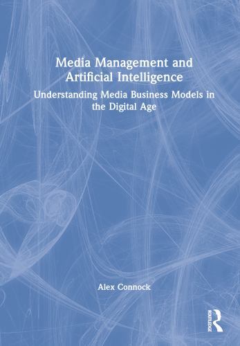 Media Management and Artificial Intelligence : Understanding Media ...