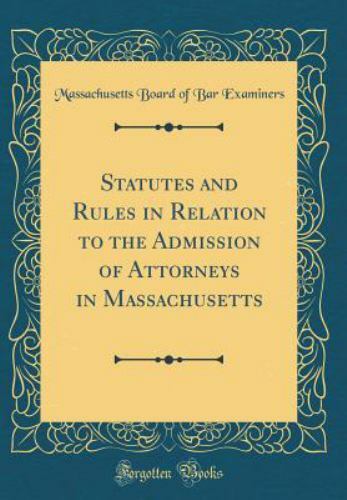 Statutes and Rules in Relation to the Admission of Attorneys in ...