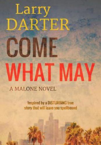 Come What May by Larry Darter (2017, Hardcover) for sale online | eBay