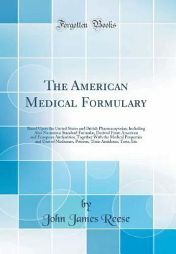 American Medical Formulary : Based upon the United States and British ...
