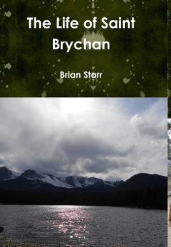 Life of Saint Brychan by Brian Starr (2012, Hardcover) for sale online ...