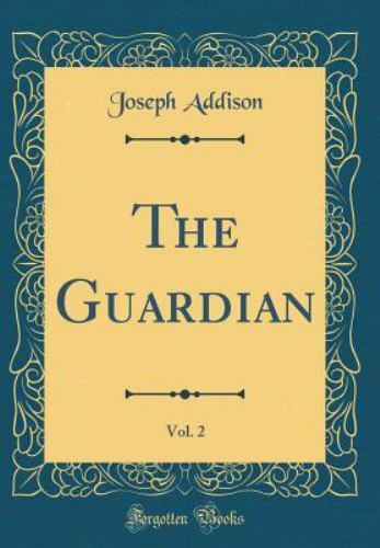 Guardian, Vol. 2 (Classic Reprint) by Joseph Addison (2017, Hardcover ...
