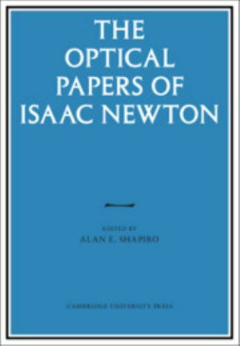 Optical Papers of Isaac Newton Ser.: Optical Papers of Isaac Newton 2 ...