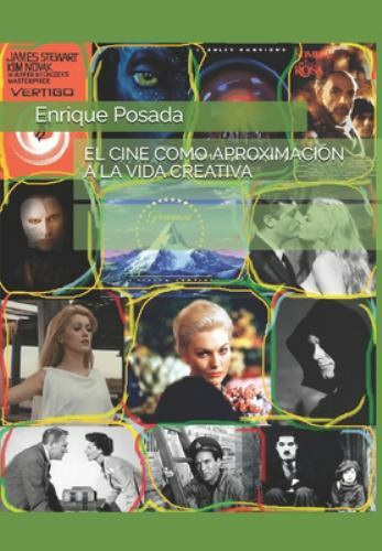 Cine Como AproximaciÓn a la Vida Creativa by Enrique Posada (2019 ...