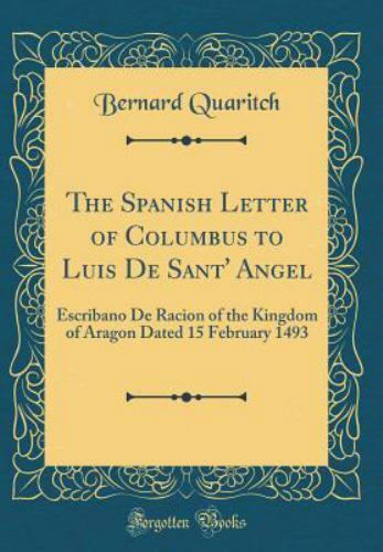 Spanish Letter of Columbus to Luis de Sant' Angel : Escribano de Racion ...