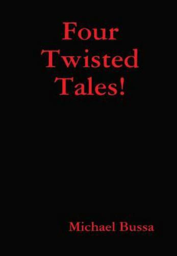 Four Twisted Tales! by Michael Bussa (2018, Hardcover) for sale online ...