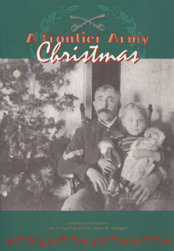 A Frontier Army Christmas by James W. Wengert (1996, Trade Paperback ...