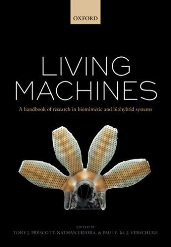 Living Machines : A Handbook of Research in Biomimetics and Biohybrid ...