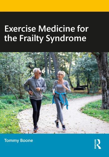 Exercise Medicine for the Frailty Syndrome by Tommy Boone (2022, Trade ...