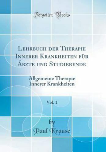 Lehrbuch der Therapie Innerer Krankheiten Fr Rzte und Studierende, Vol ...