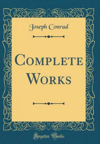 Complete Works (Classic Reprint) by Joseph. Conrad (2018, Hardcover ...