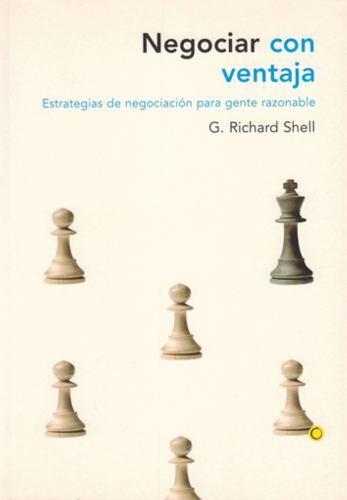 Negociar con Ventaja : Estrategias de Negociación para Gente Razonable ...