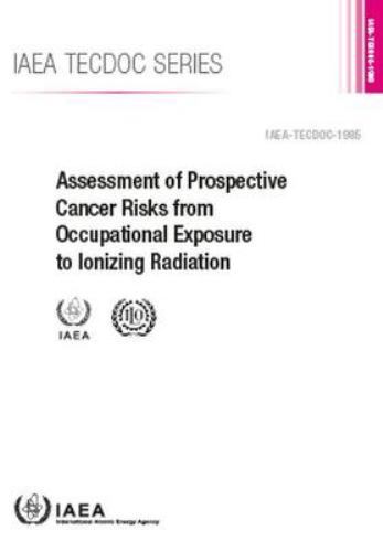 Iaea Tecdoc Ser.: Assessment of Prospective Cancer Risks from Occupational Exposure to Ionizing ...