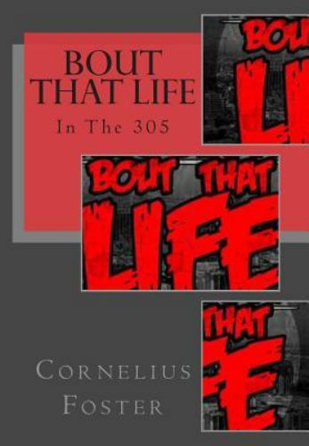 Bout That Life by Cornelius Foster (2014, Trade Paperback) for sale ...
