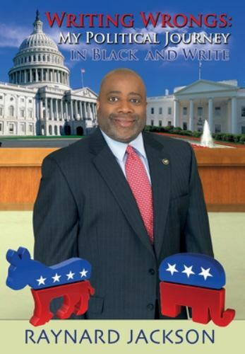 Writing Wrongs : My Political Journey in Black and Write by Raynard ...
