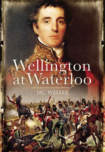 Wellington at Waterloo by Jac Weller (2011, Trade Paperback) for sale ...
