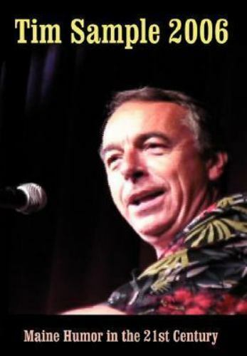 Tim Sample 2006 : Maine Humor in the 21st Century by Tim Sample (2006 ...