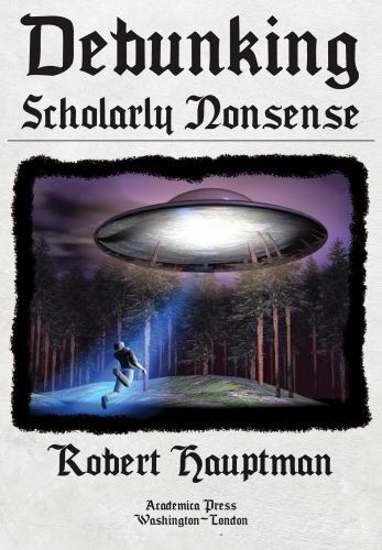 Debunking Scholarly Nonsense by Robert Hauptman (2022, Hardcover) for ...