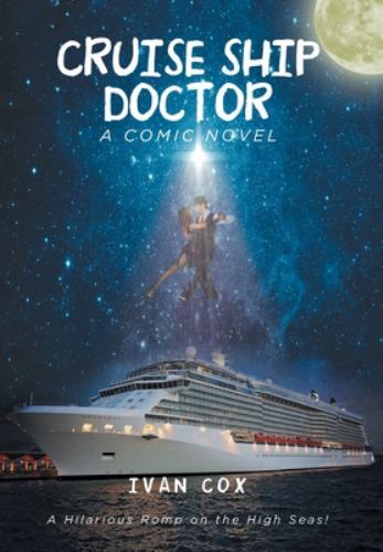 Cruise Ship Doctor by Ivan Cox (2021, Hardcover) for sale online | eBay