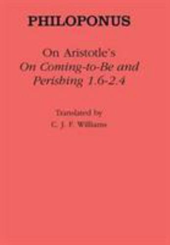 On Aristotle's on Coming to Be and Perishing 1. 6-2. 4 by Philoponus (1999, Hardcover) for sale ...