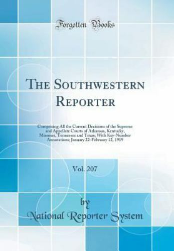 Southwestern Reporter, Vol. 207 : Comprising All the Current Decisions ...